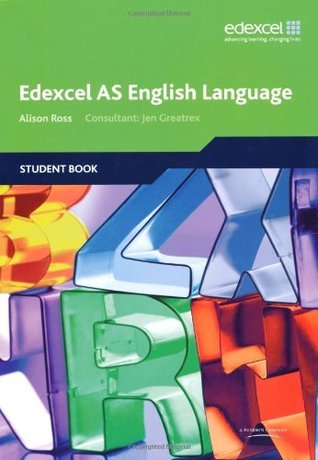 Edexcel AS English Language Student Book by Alison Ross | Goodreads