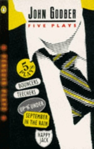 Five Plays by John Godber | Goodreads