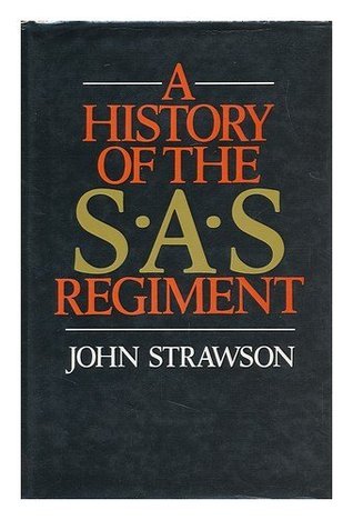 A history of the S.A.S. Regiment by John Strawson | Goodreads