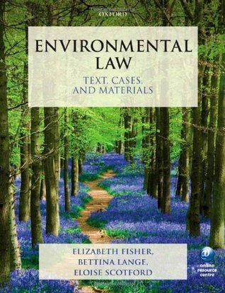 Environmental Law: Text, Cases & Materials by Elizabeth Fisher | Goodreads