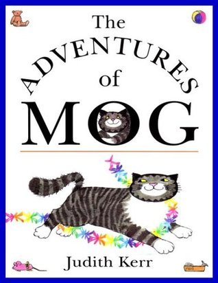 The Adventures of Mog by Judith Kerr | Goodreads