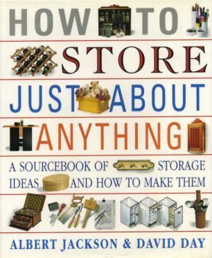 How to Store Just About Everything by Albert Jackson | Goodreads