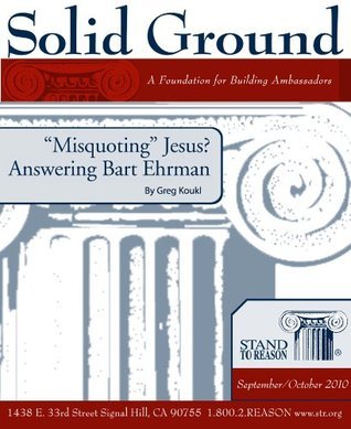 "Misquoting" Jesus? Answering Bart Ehrman by Gregory Koukl | Goodreads