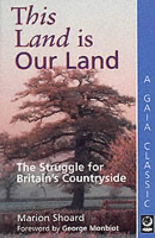 This Land is Our Land: The Struggle for Britain's Countryside by Marion ...