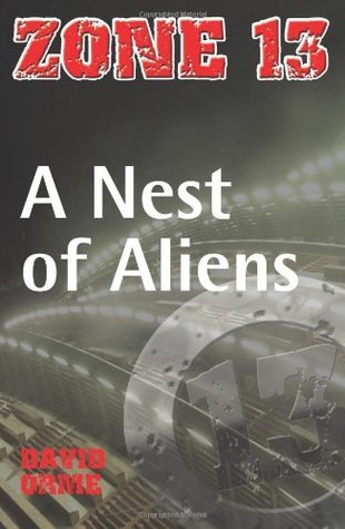 A Nest of Aliens (Zone 13) by Orme David | Goodreads