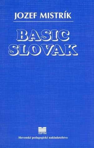 Basic Slovak by J. Mistrik | Goodreads