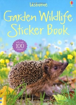 Garden Wildlife Sticker Book by Phillip Clarke | Goodreads