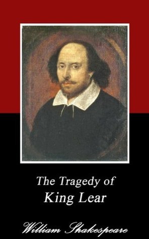 The Tragedy of King Lear (Annotated) by William Shakespeare | Goodreads