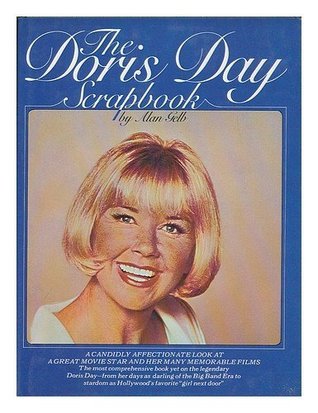 The Doris Day Scrapbook by Alan Gelb | Goodreads