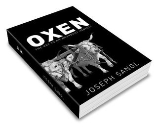 OXEN by Joseph Sangl | Goodreads