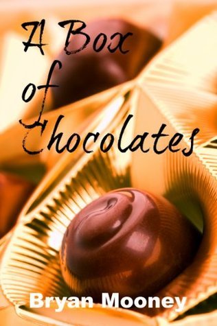 A Box of Chocolates: A Book of Delicious Short Stories by Bryan Mooney ...