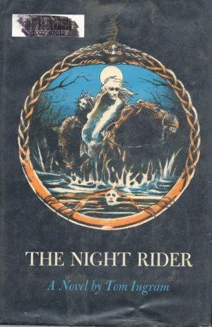 The Night Rider by Tom Ingram | Goodreads