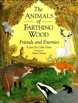 Animals of Farthing Wood - Friends and Enemies by Colin Dann | Goodreads
