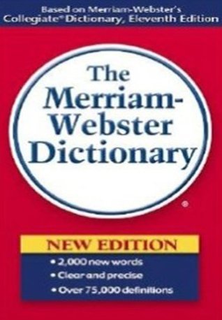 Merriam Webster Dictionary by Merriam-Webster | Goodreads