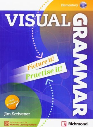 VISUAL GRAMMAR ELEMENTARY A2 WITH ANSWERS by Jim Scrivener | Goodreads