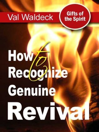 How To Recognize Genuine Revival (Bible Topics Book 4) by Val Waldeck ...