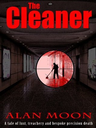 The Cleaner by Alan Moon | Goodreads