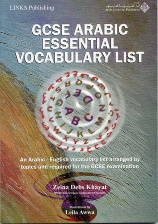 GCSE Arabic Essential Vocabulary List by Zeina Debs Khayat | Goodreads