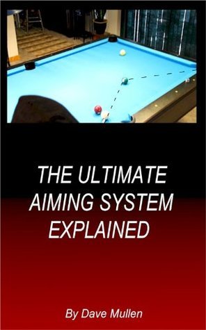 The Ultimate Aiming System Explained by Dave Mullen | Goodreads