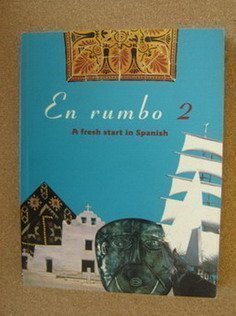 En rumbo 2: A Fresh Start in Spanish by Spanish Course Team | Goodreads