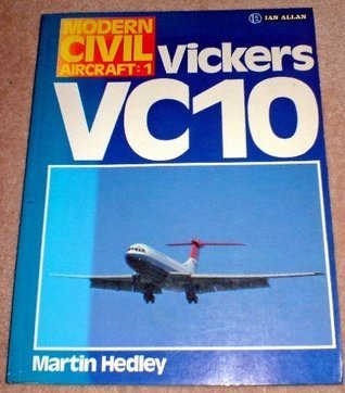 Vickers VC 10 (Modern Civil Aircraft, 1) by M. Hedley | Goodreads