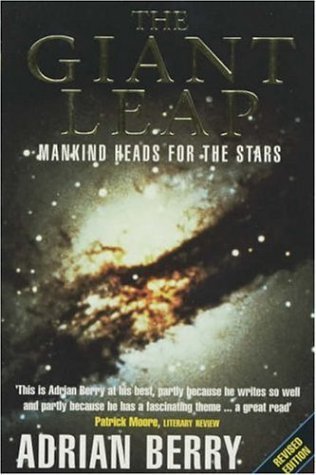 The Giant Leap: Mankind Heads for the Stars by Adrian Berry | Goodreads