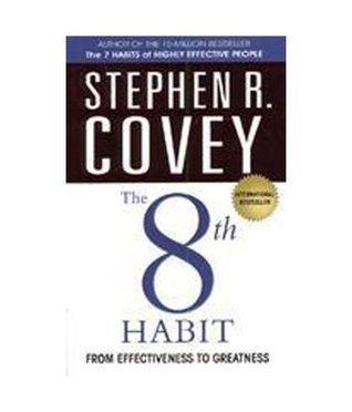 The 8th Habit - From effectiveness to greatness by Stephen R. Covey ...