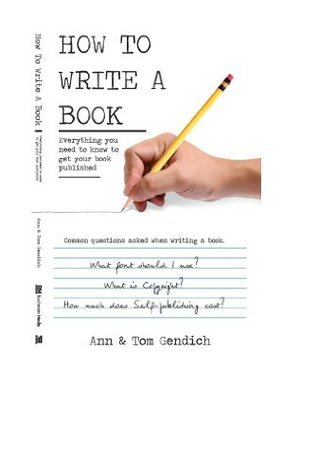 How To Write A Book by Thomas Gendich | Goodreads