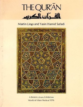 The Quran: Catalogue of an Exhibition of Quran Manuscripts at the ...