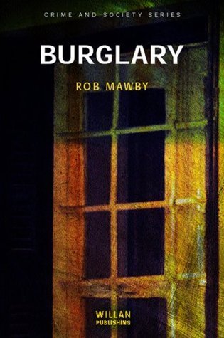 Burglary (Crime and Society Series) by Rob I. Mawby | Goodreads