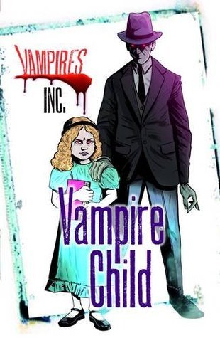 Vampire Child (Vampires Inc) by Paul Blum | Goodreads