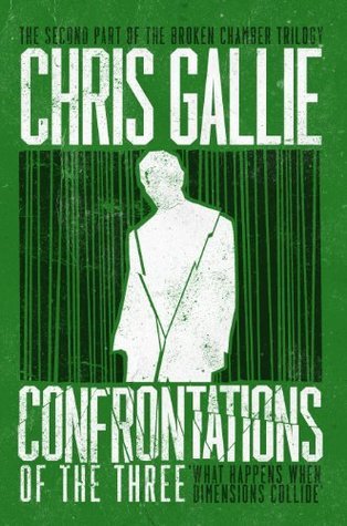 Confrontations Of The Three: The Broken Chamber Trilogy Book 2 by Chris ...