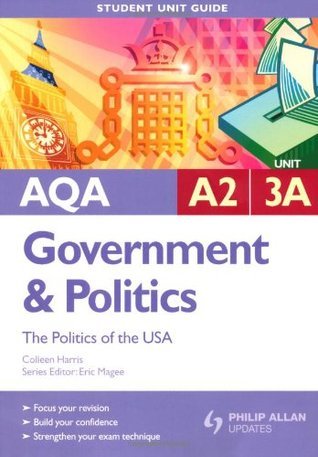 Politics of the USA: Aqa A2 Government & Politics Student Guide: Unit ...