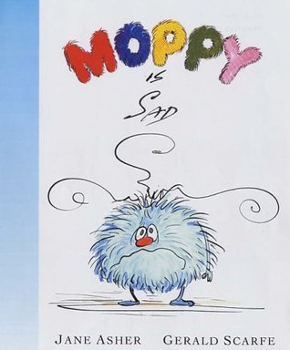 Moppy Is Sad by Jane Asher | Goodreads