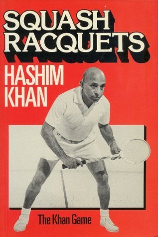 Squash Rackets by Hashim Khan | Goodreads