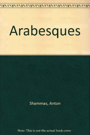 Arabesques (English and Hebrew Edition) by Anton Shammas | Goodreads