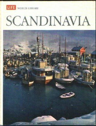 Life World Library: Scandinavia by Hammond Innes | Goodreads