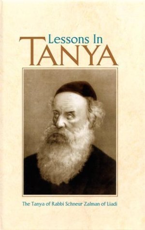 Lessons in Tanya: The Tanya of R. Shneur Zalman of Liadi by Shneur ...