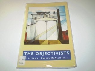 The Objectivists by Andrew McAllister | Goodreads