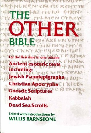 The Other Bible by Willis Barnstone | Goodreads