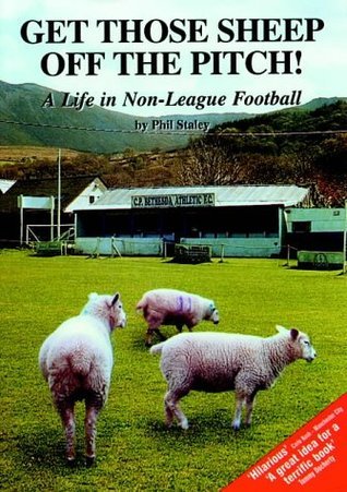 Get Those Sheep Off the Pitch! by Phil Staley | Goodreads