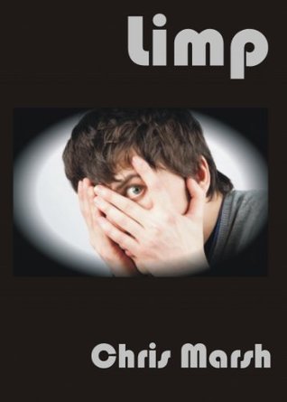 Limp by Chris Marsh | Goodreads