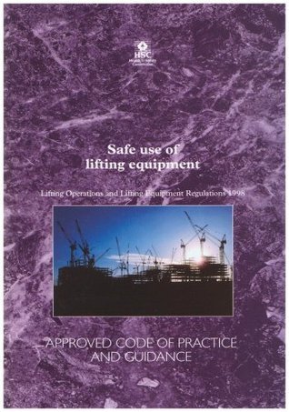Safe Use of Lifting Equipment : Lifting Operations and Lifting ...