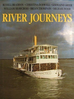 River journeys by Russell Braddon | Goodreads
