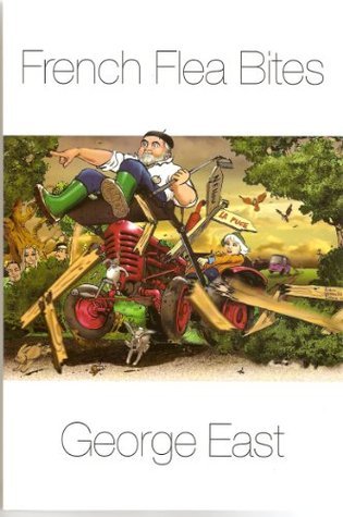 French Flea Bites (Mill of the Flea Book 4) by George East | Goodreads