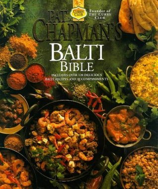 Pat Chapmans Balti Bible by Chapman | Goodreads
