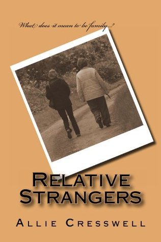 Relative Strangers: A British Family Story by Allie Cresswell | Goodreads