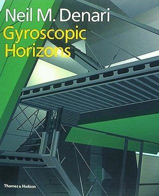 Gyroscopic Horizons by Neil M. Denari | Goodreads