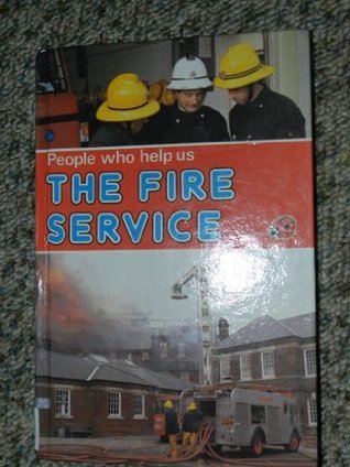 The Fire Service (People Who Help Us) by Ladybird Series | Goodreads