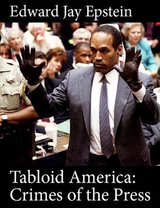 Tabloid America: Crimes of the Press: An EJE Original by Edward Jay ...